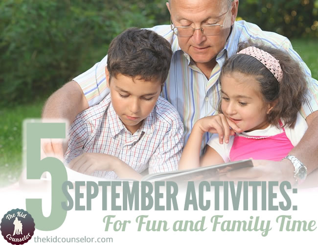 September Activities For Fun And Family Time 5 Ideas The Kid Counselor september-activities-for-fun-and-family-time-5-ideas-the-kid-counselor